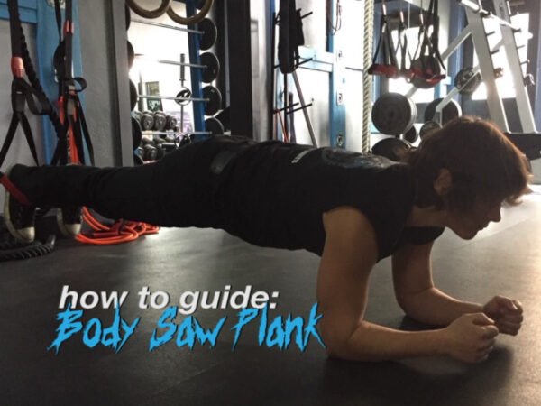 Build Unbreakable Core Strength: The Body Saw Plank - Hybrid Movement